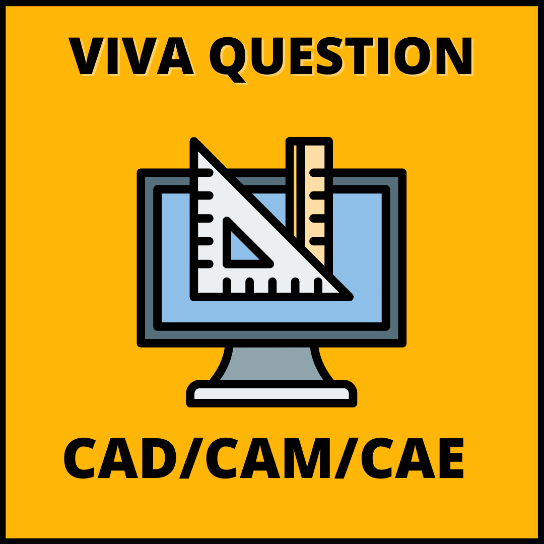 50 CAD CAM CAE Viva Questions Last Moment Tuitions